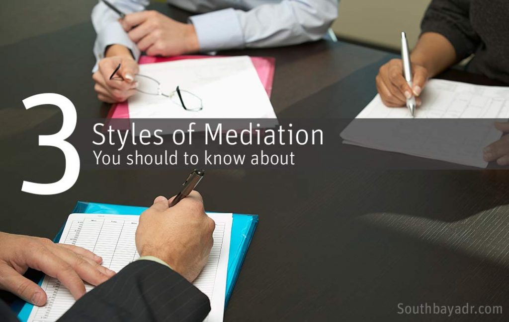 3 styles of mediation - South Bay ADR